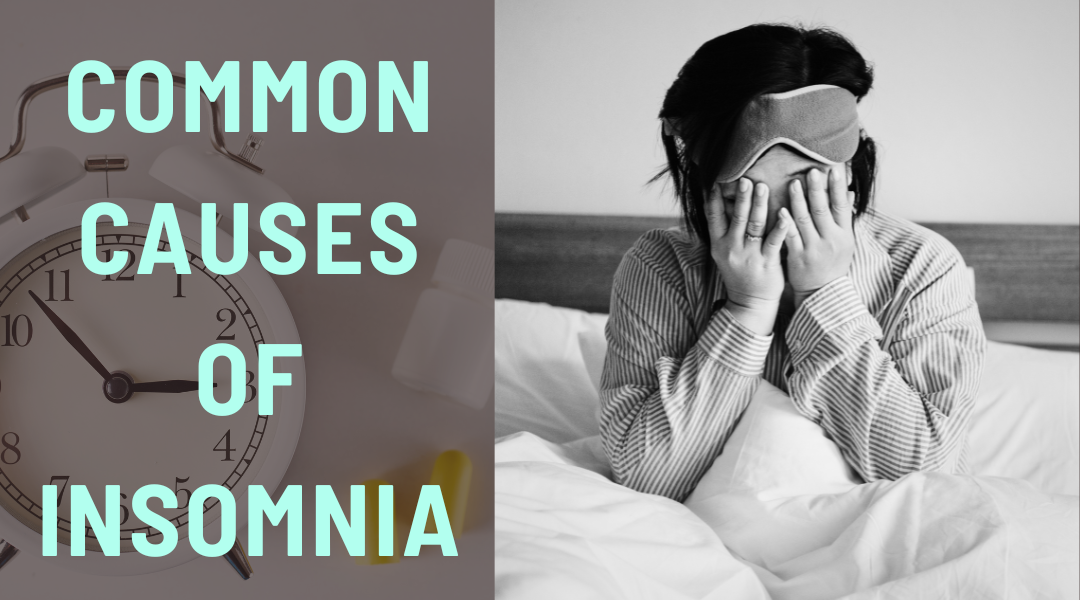 Common Causes of Insomnia and How to Identify Them